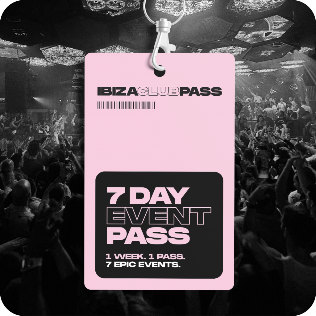 Ibiza 7-Day Club Pass | 7 Legendary Events for just €135